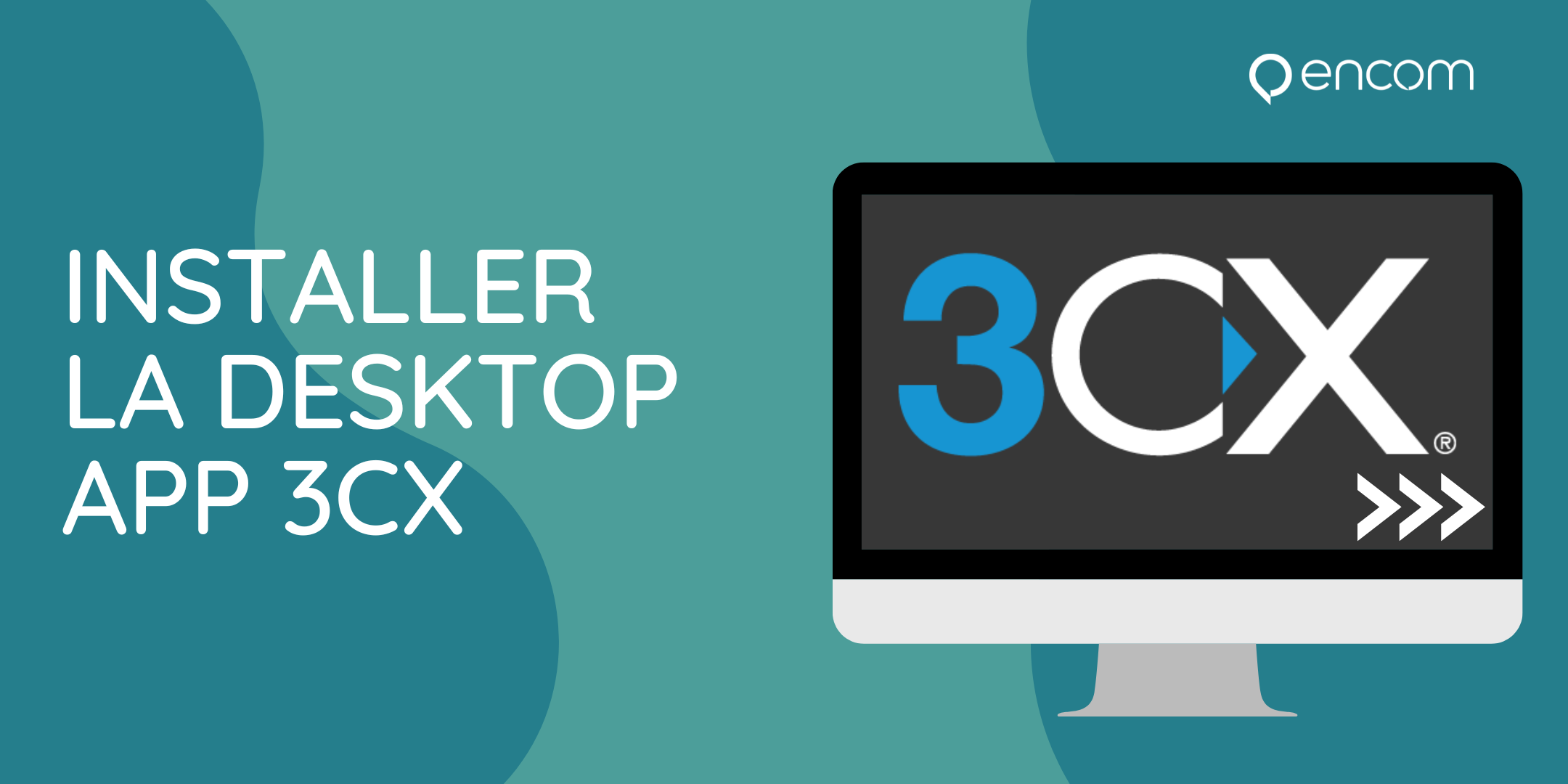 Installer la desktop app - Encom